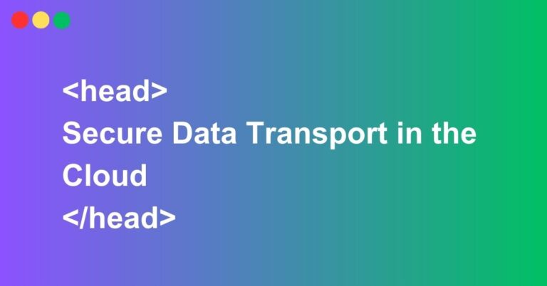 Secure Data Transport in the Cloud | Electrical A2Z